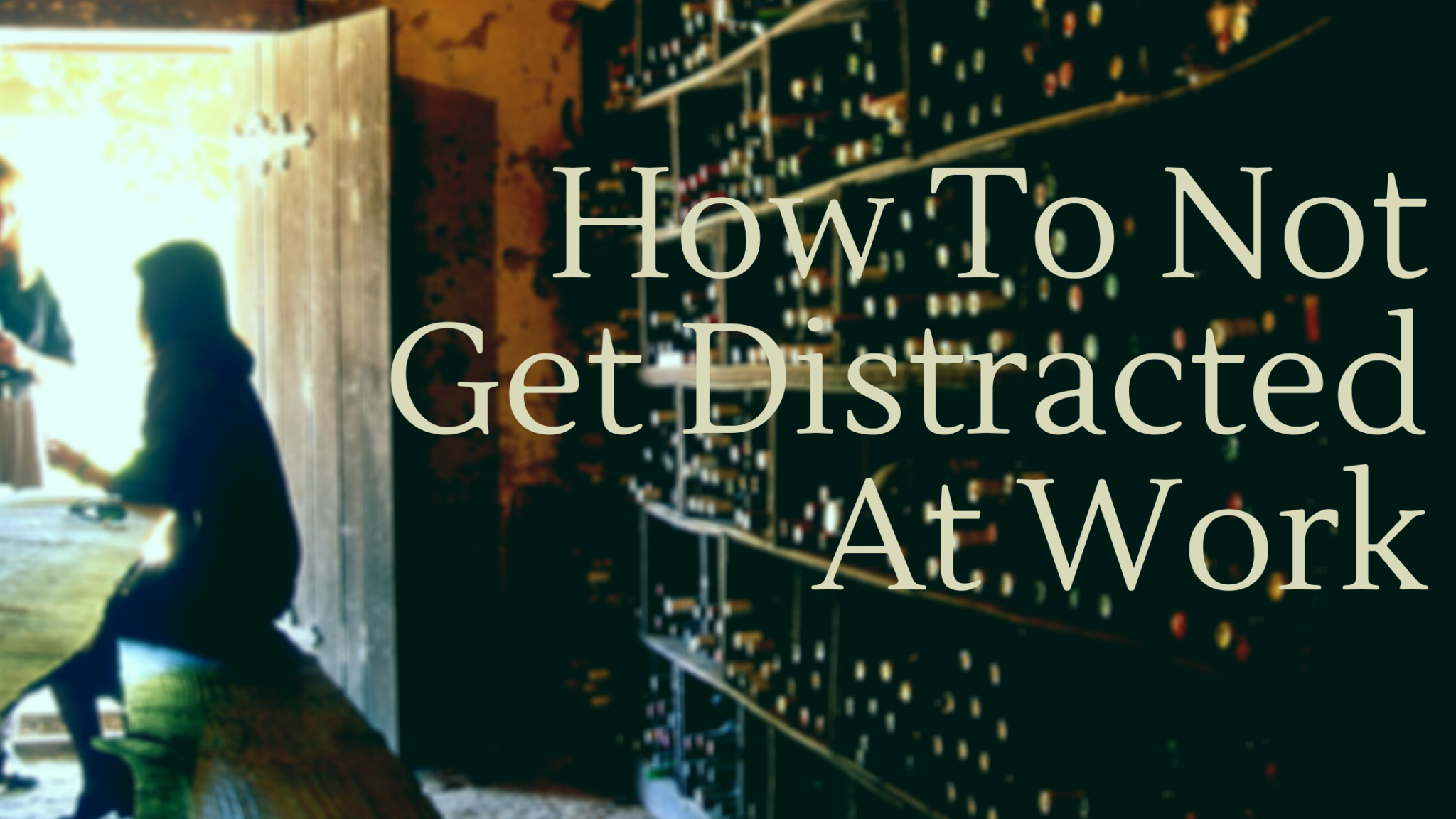 How To Not Get Distracted At Work — DUGGU